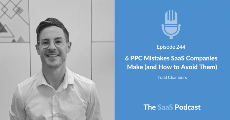6 PPC Mistakes SaaS Companies Make (and How to Avoid Them) – with Todd ...